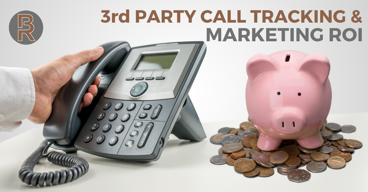3rd Party Call Tracking & Marketing ROI | Brand Ranch Media