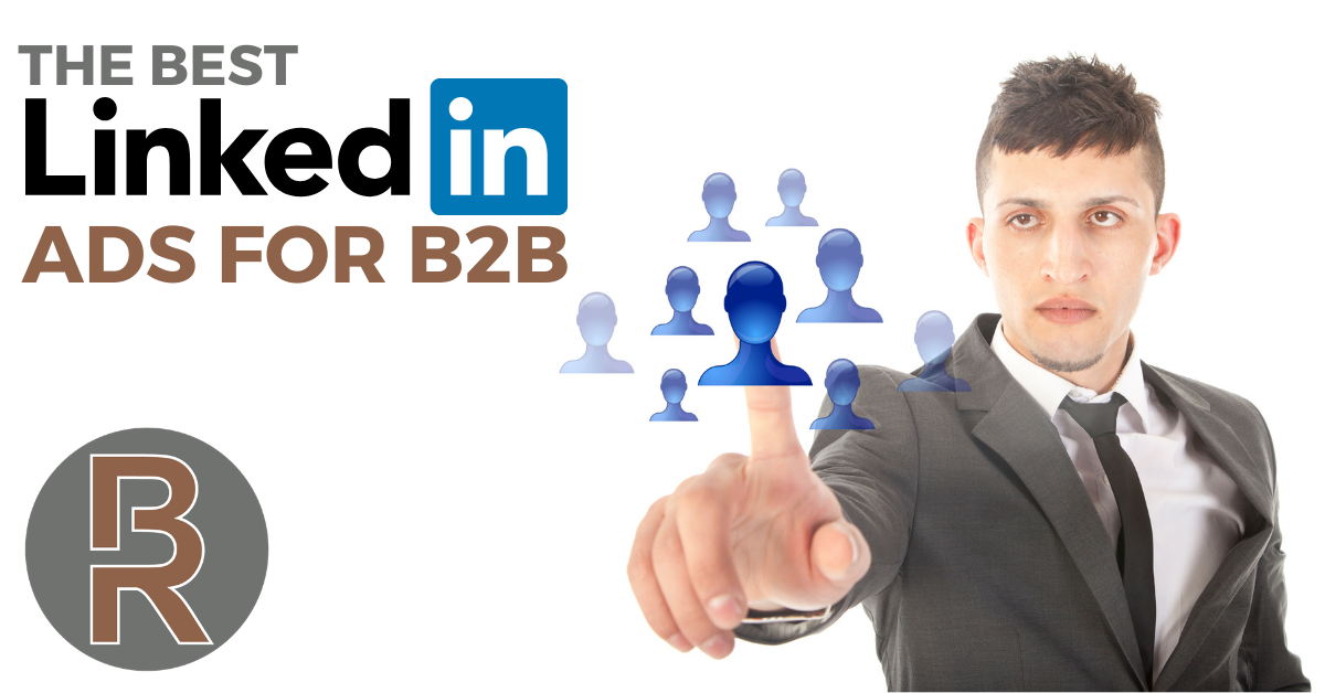 The Best LinkedIn Ads for Business-to-Business (B2B) | Brand Ranch Media
